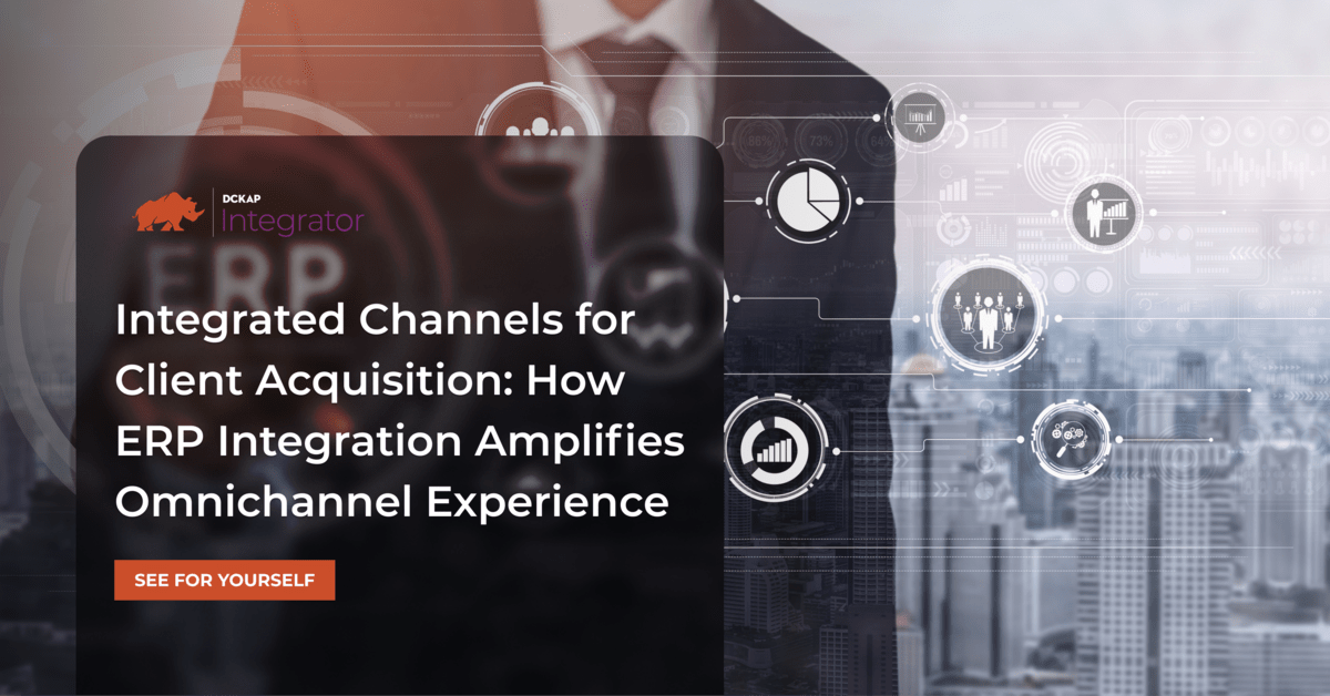 How ERP Integration Amplifies Omnichannel Experience - DCKAP