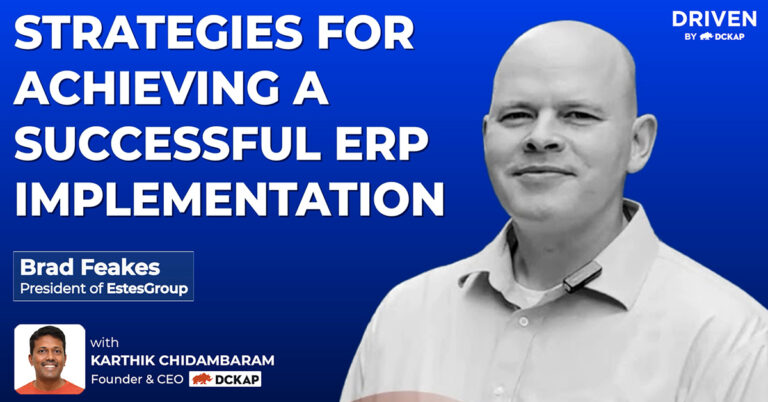 ERP Implementation Success | EstesGroup on Driven by DCKAP