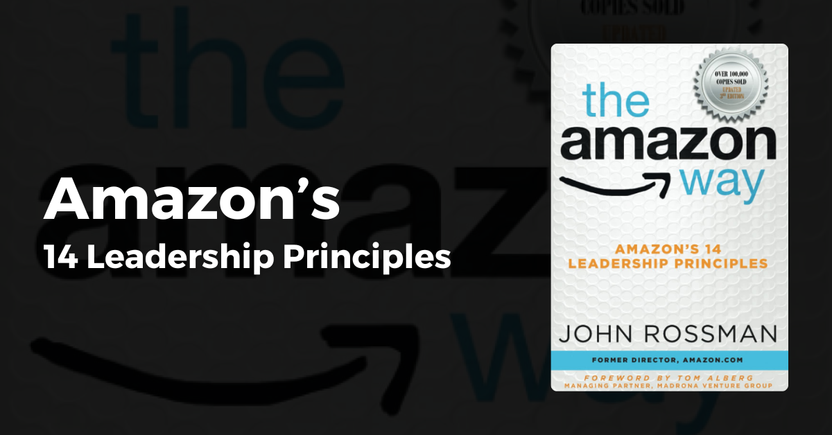 The Amazon Way: 14 Leadership Principles